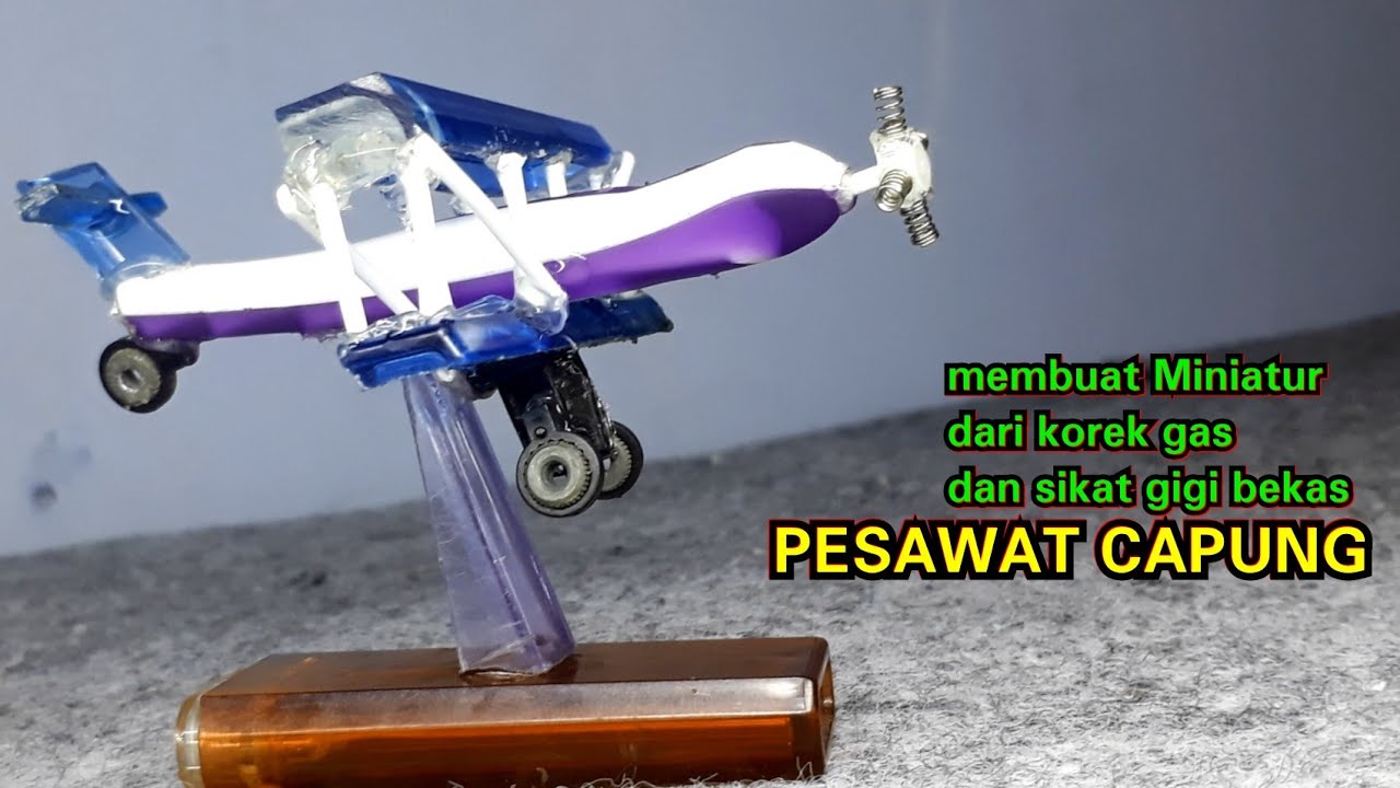 Detail Cara Membuat Miniatur Pesawat Dari Korek Gas Koleksi Nomer 3 Detail Cara Membuat Miniatur Pesawat Dari Korek Gas Koleksi Nomer 3