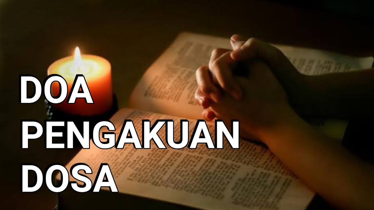 Contoh Doa Pengakuan Dosa Contoh Doa Pengakuan Dosa