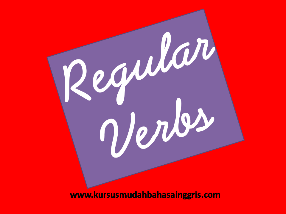 Detail Contoh Kata Kerja Regular Verb Koleksi Nomer 24 Detail Contoh Kata Kerja Regular Verb Koleksi Nomer 24