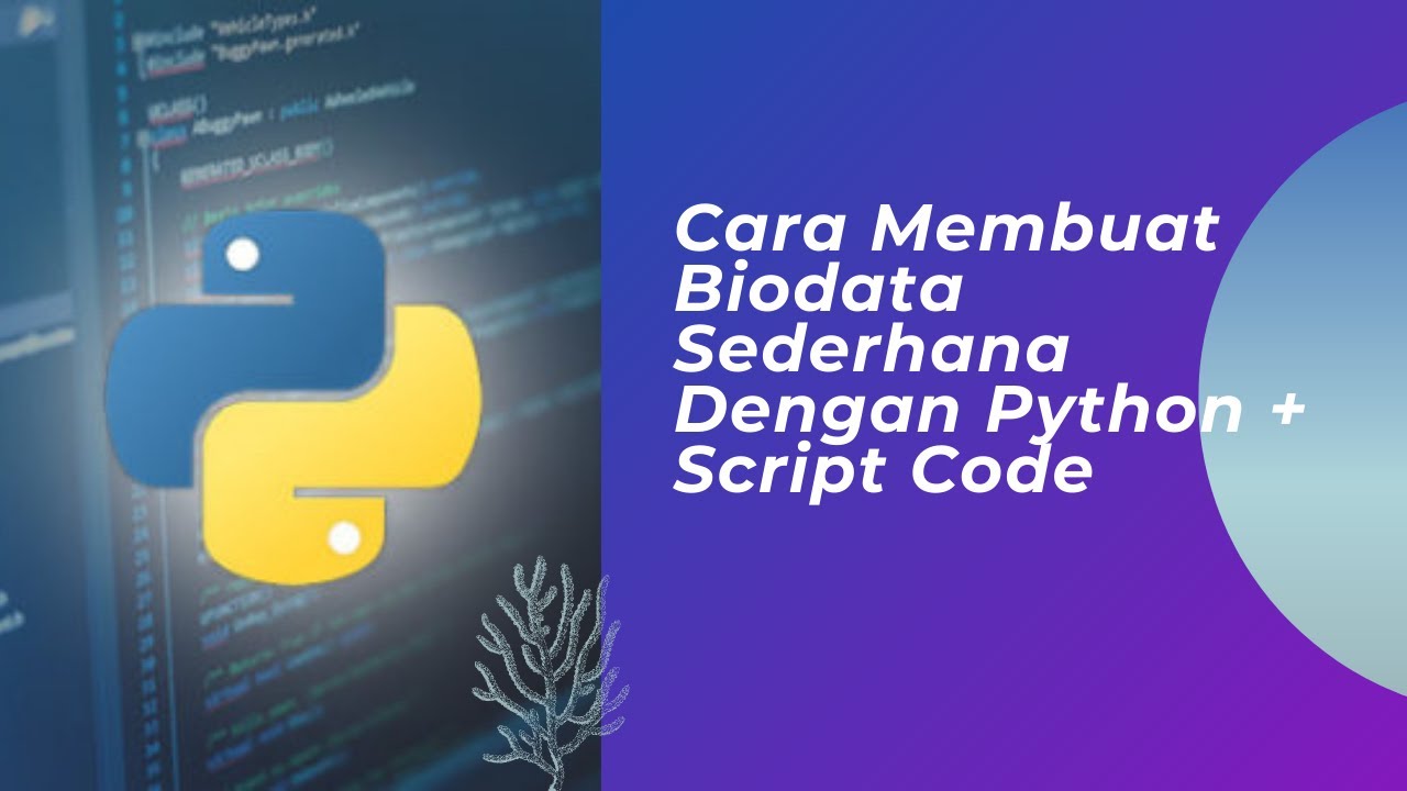 Detail Contoh Program Python Biodata Koleksi Nomer 14 Detail Contoh Program Python Biodata Koleksi Nomer 14