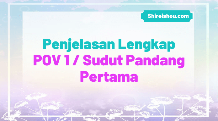 Detail Contoh Sudut Pandang Orang Pertama Koleksi Nomer 55 Detail Contoh Sudut Pandang Orang Pertama Koleksi Nomer 55