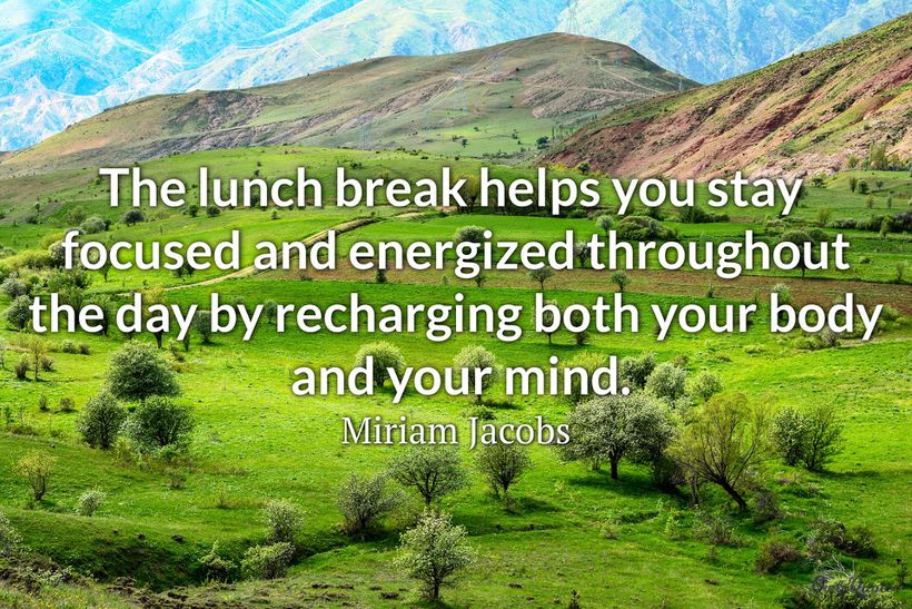 Lunch Break Quotes 52 Koleksi Gambar